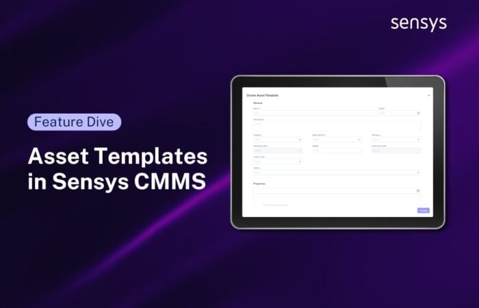 CMMS Asset Templates Explained | Faster Setup with Sensys